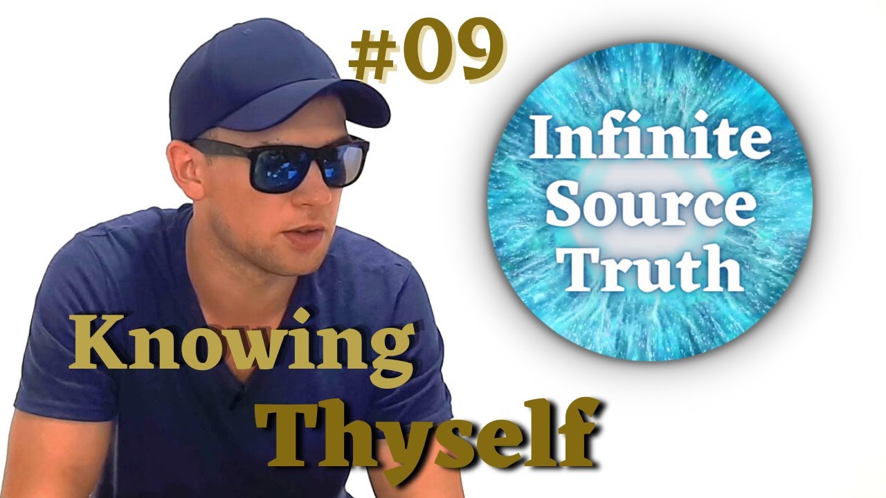 Know Thyself - Infinite Source Truth #09 *Escape The Matrix* - YouTube