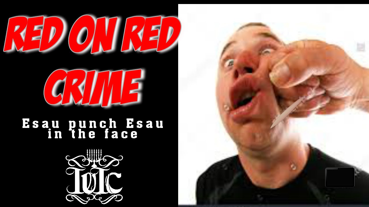 The Israelites: Red On Red Crime Esau Punch Esau - YouTube