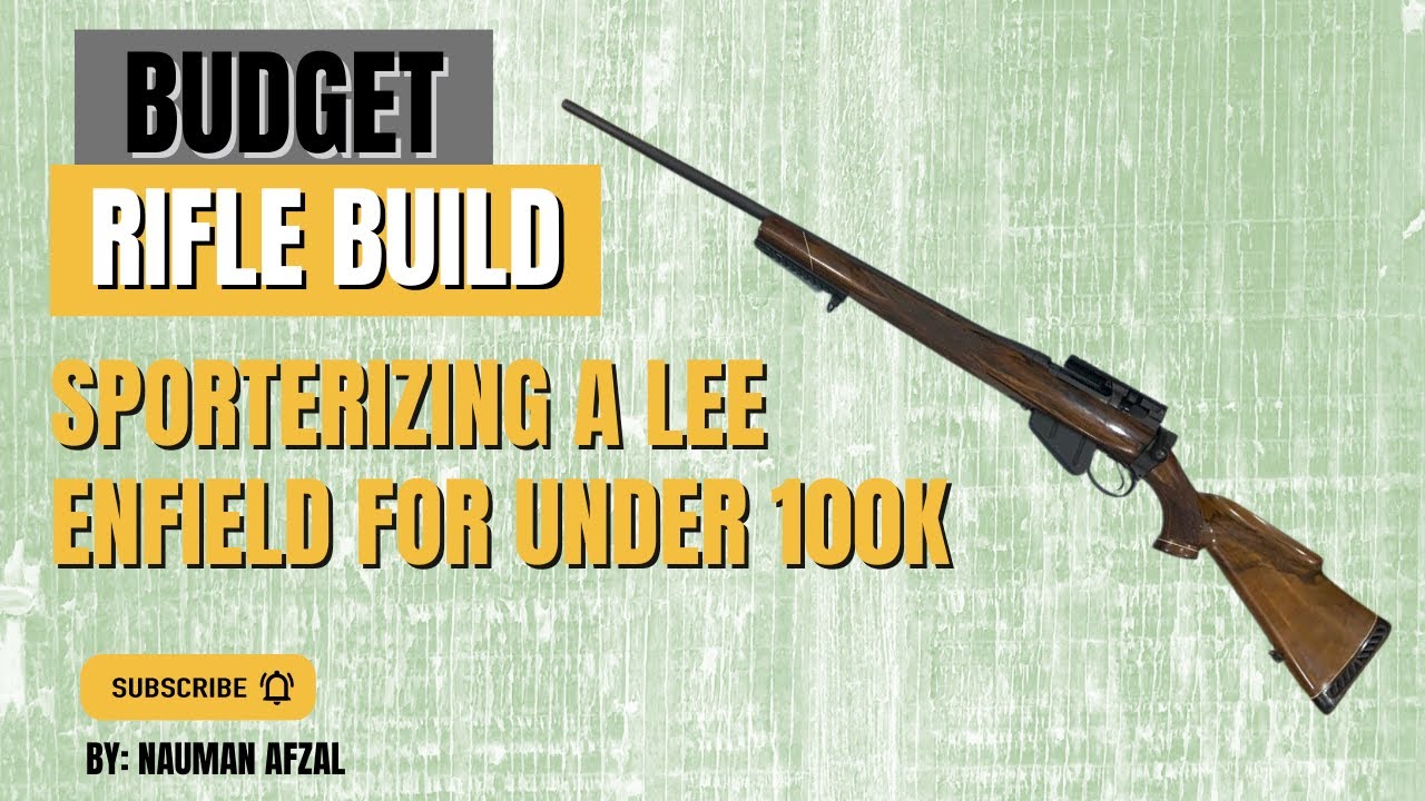 Budget rifle build : Sporterize a Lee Enfield rifle for under Rs 100k ...