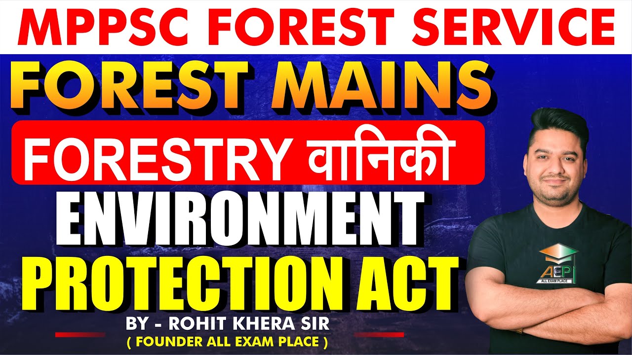 MPPSC Forest Service | Forestry | Environment Protection Act | MP SFS ...