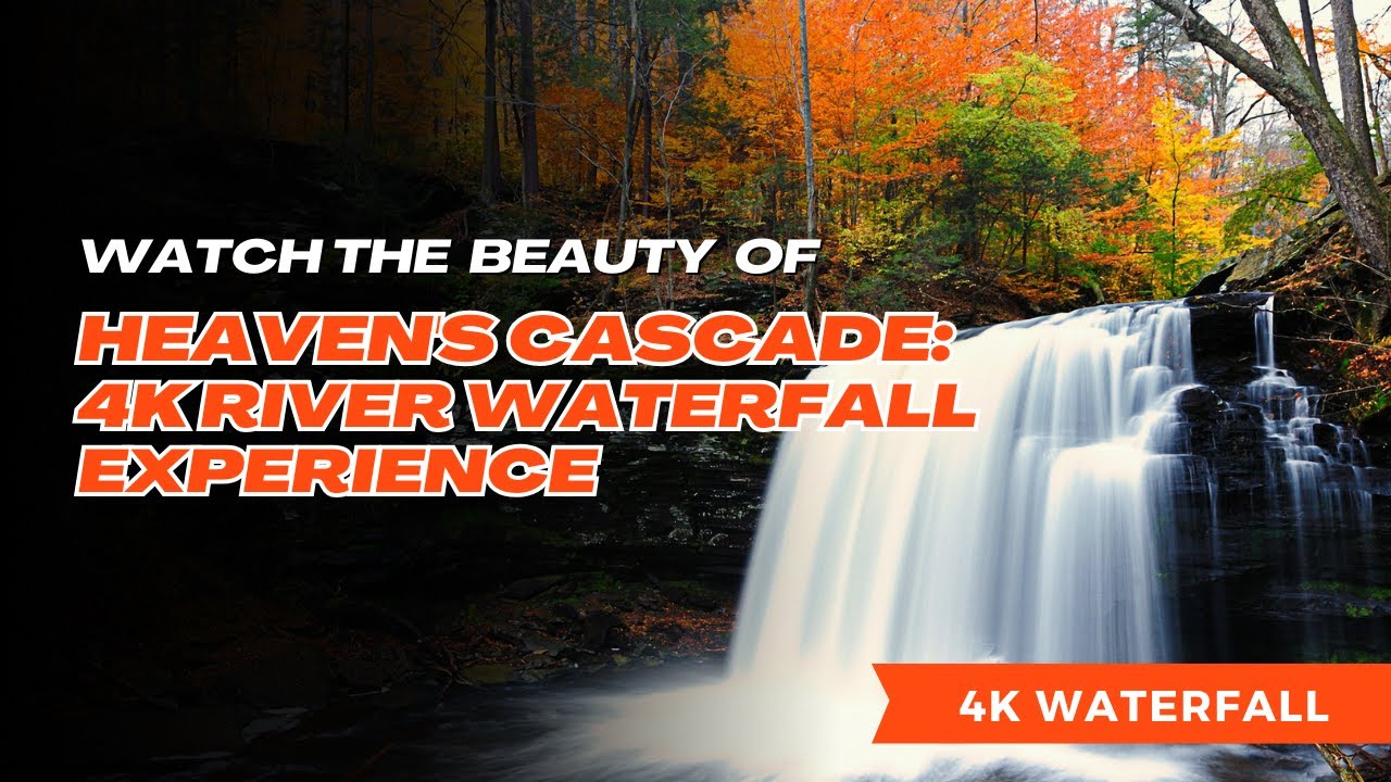 Heaven's Cascade: Serene 4K River Waterfall Experience - YouTube