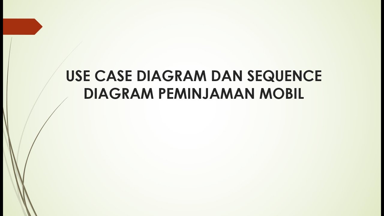 Use Case Diagram dan Sequence Diagram Peminjaman Mobil - YouTube