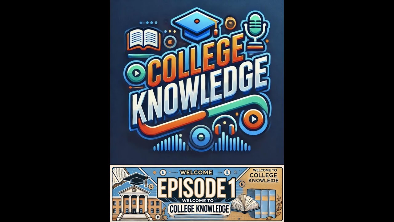 Episode 1: Welcome to College Knowledge - YouTube