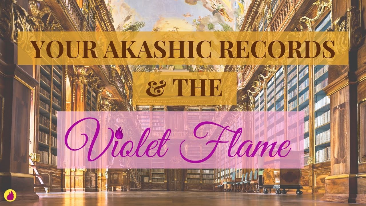 Your Akashic Records and the Violet Flame - YouTube
