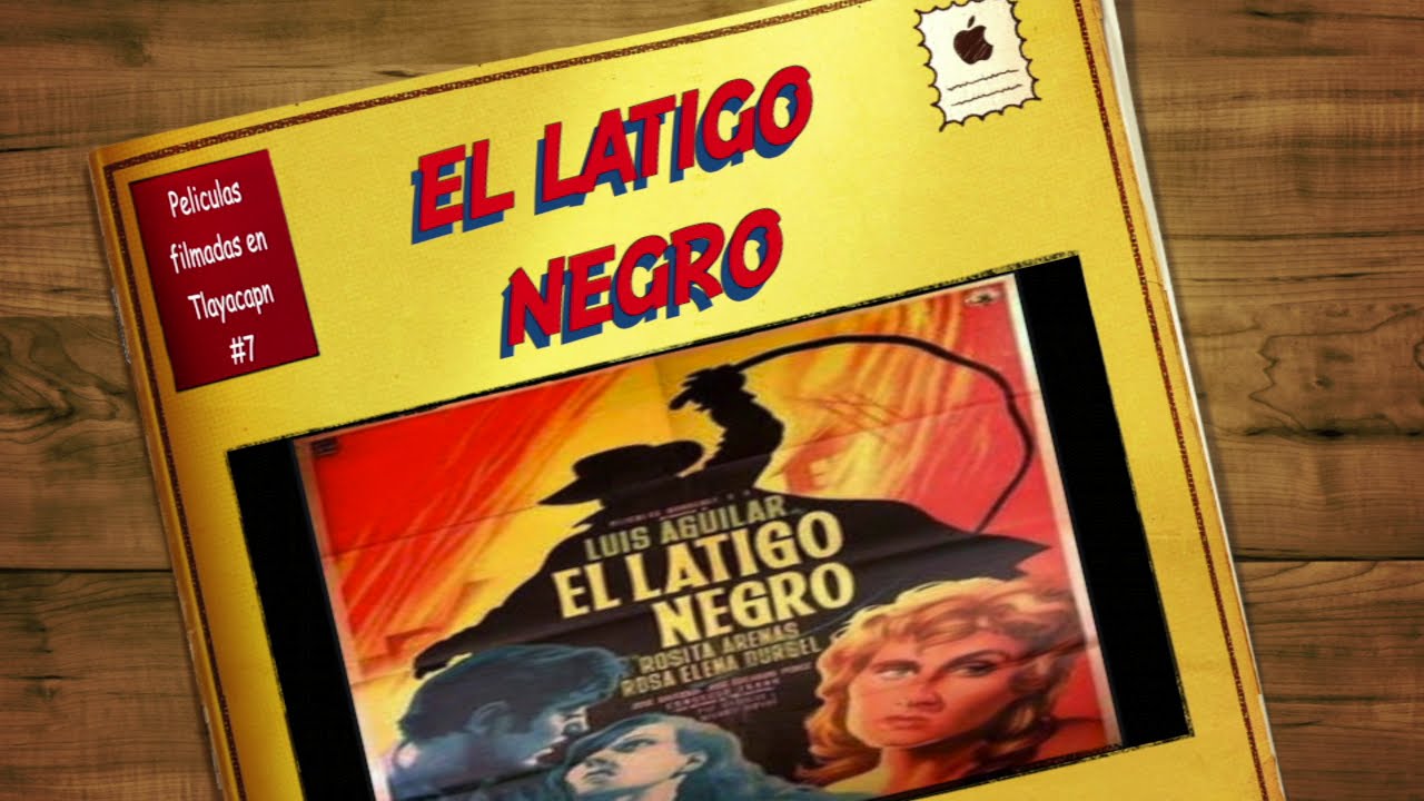 El Latigo Negro Luis Aguilar