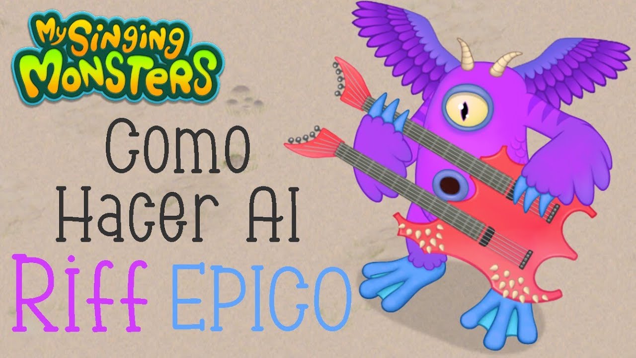 Como Hacer Al Riff EPICO 100% Garantizado - My Singing Monsters | X1901 ...