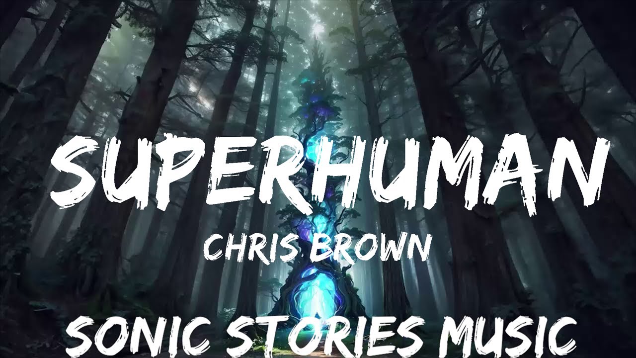Chris Brown - Superhuman (Lyrics) ft. Keri Hilson | 25mins - Feeling ...