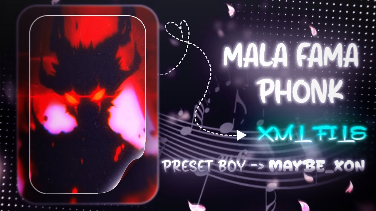 MALA || FAMA || PHONK || PRESER || XML || BOY || @maybe_xon196 🎟️ - YouTube