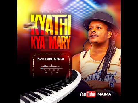 Maima-Kyathi kya Mary (audio)