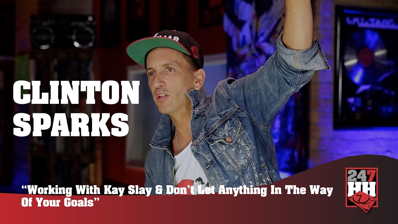 Clinton Sparks - Working With Kay Slay & Don't Let Anything Stop Your ...