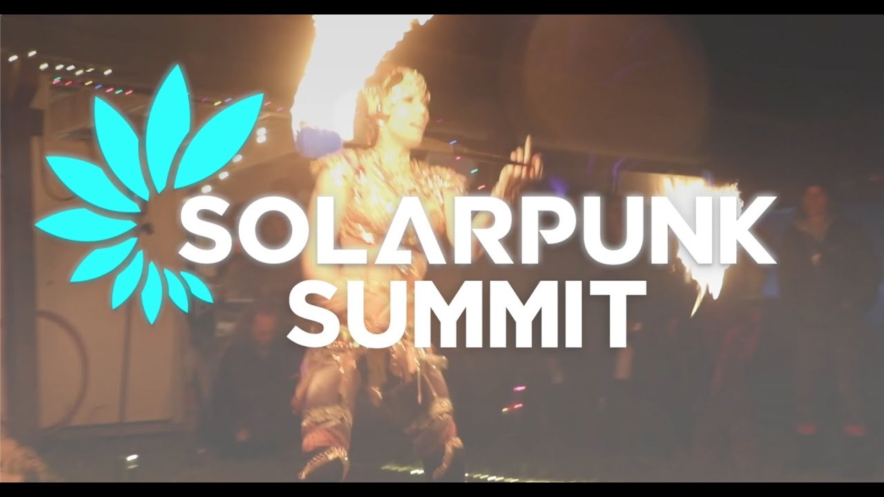 Reimagine Your Tomorrow at Solarpunk Summit - YouTube