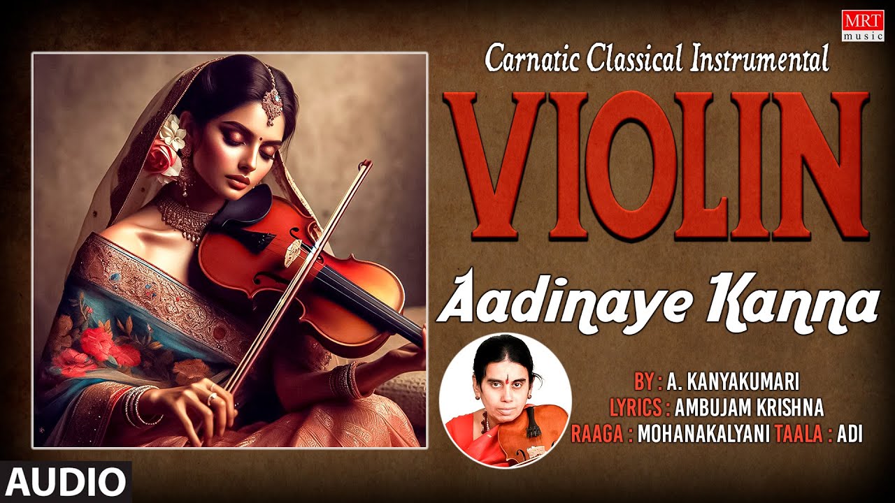 Carnatic Classical Instrumental | Violin | Aadinaye Kanna | Vol - 3 ...