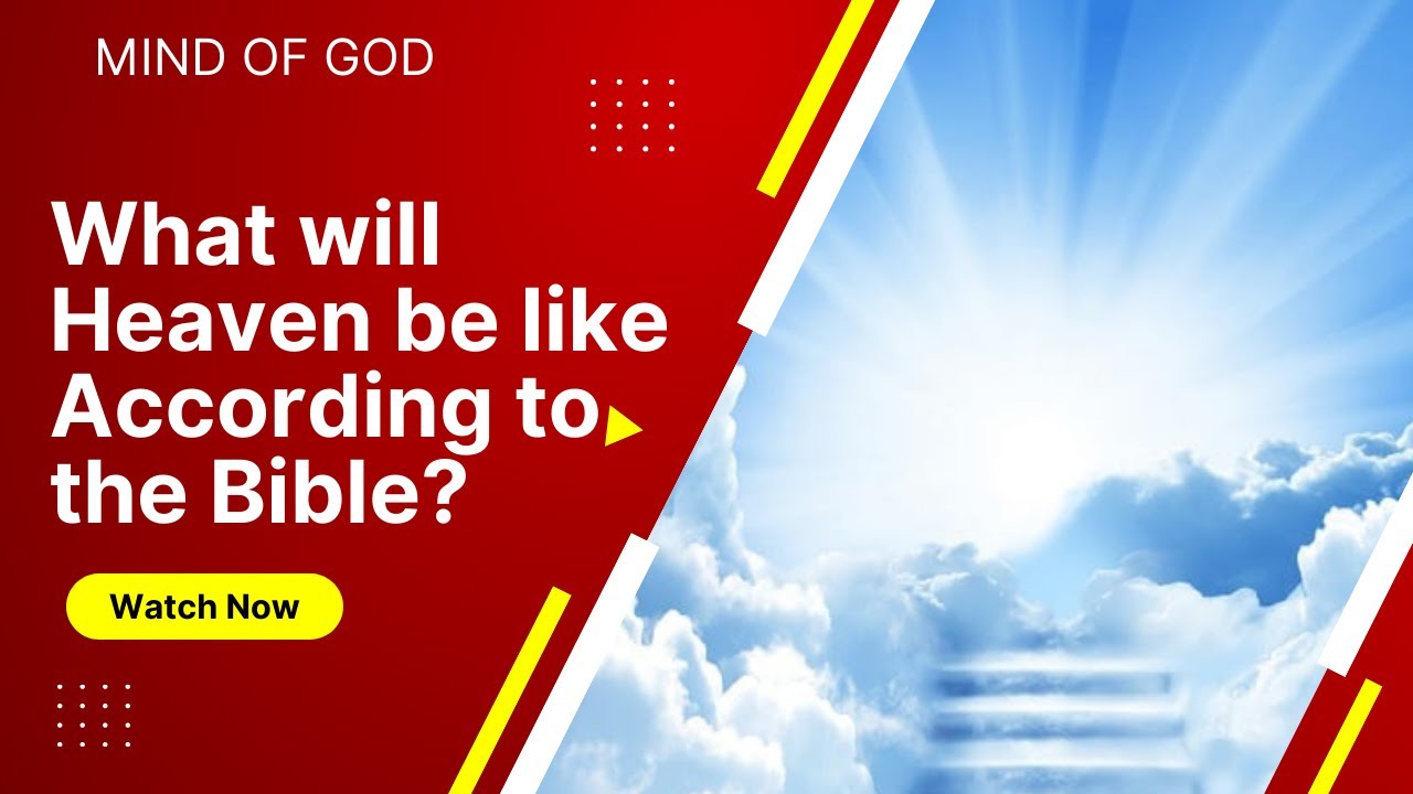 What will heaven be like according to the Bible? - YouTube