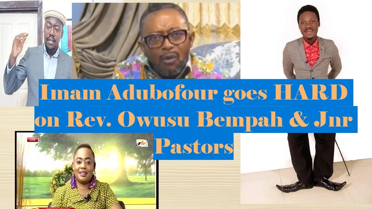 Imam Adubofour goes HARD on Rev Owusu Bempah & Jnr Pastors 💥💥💥 - YouTube