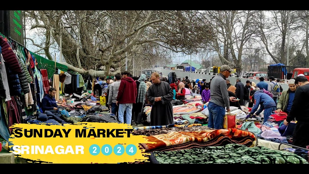 Famous Sunday Market | Biggest and Cheapest Market in Srinagar ...