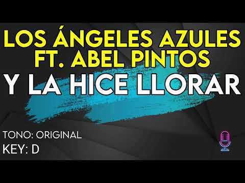 Los Ángeles Azules Ft. Abel Pintos - Y La Hice Llorar - Karaoke Instrumental