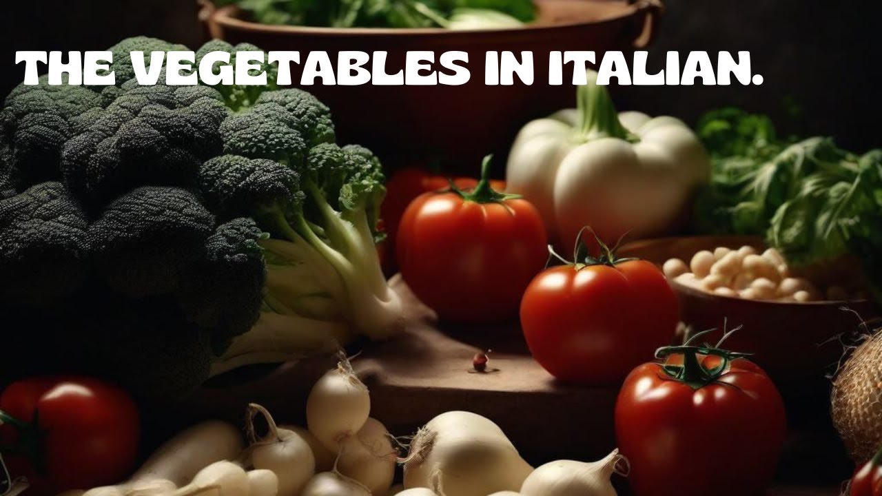 LESSON OF THE VEGETABLES ENGLISH ITALIAN, WITH PRONUNCIATION. - YouTube