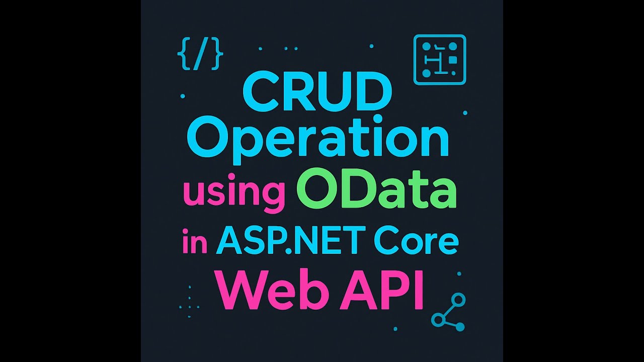 CRUD Operation using oData in ASP.net Core Web API Step by Step in Visual Studio 2025 - YouTube