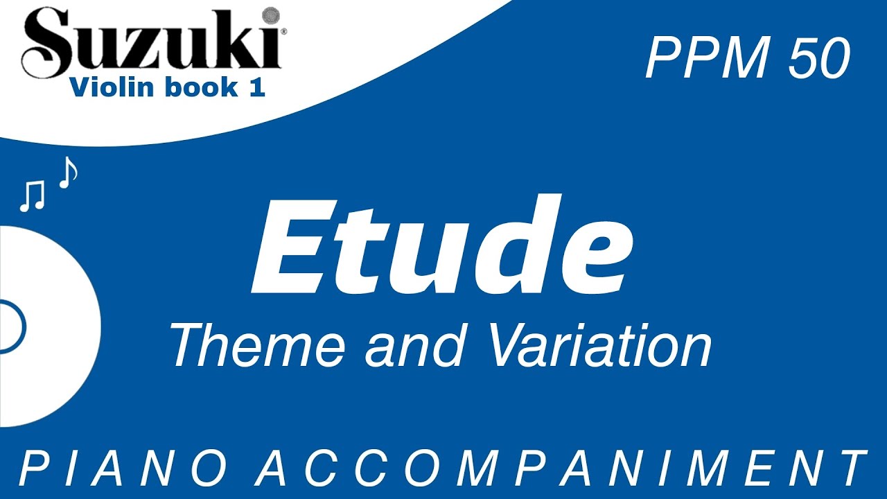 Suzuki Violin Book 1 | Etude | Theme and Variation | Piano ...