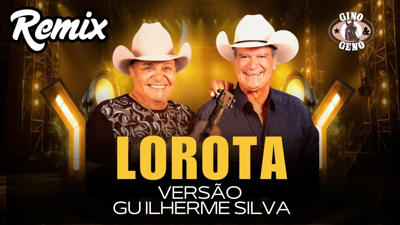 LOROTA REMIX VERSÃO GUILHERME SILVA GINO E GENO - YouTube