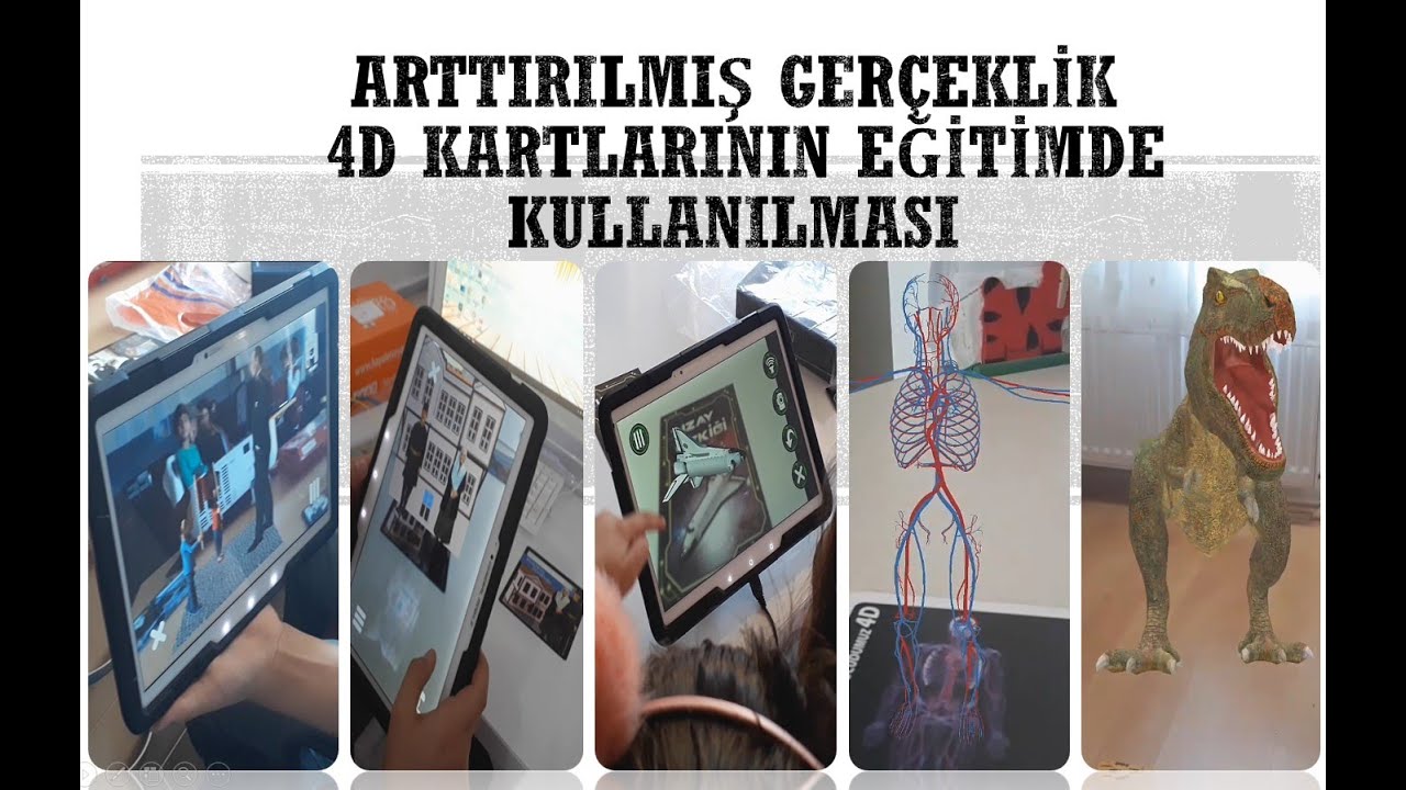 ARTTIRILMIŞ GERÇEKLİK 4D KARTLARININ EĞİTİMDE KULLANILMASI - YouTube