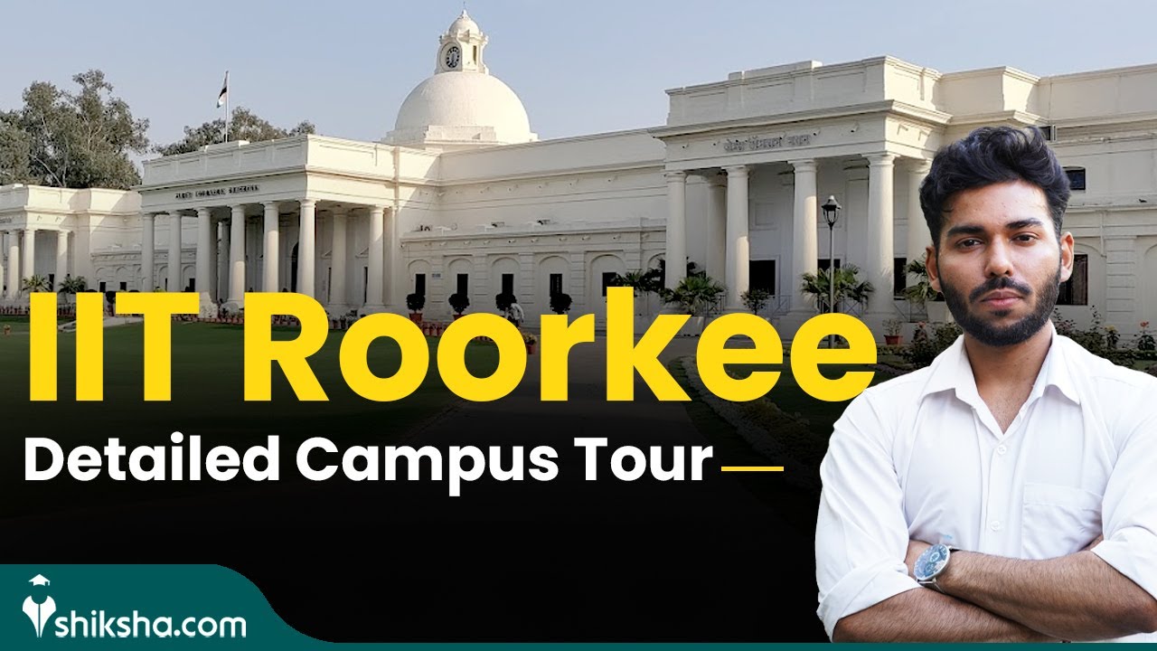 Exploring the Wonders of IIT Roorkee: A Campus Tour You Can't Miss ...