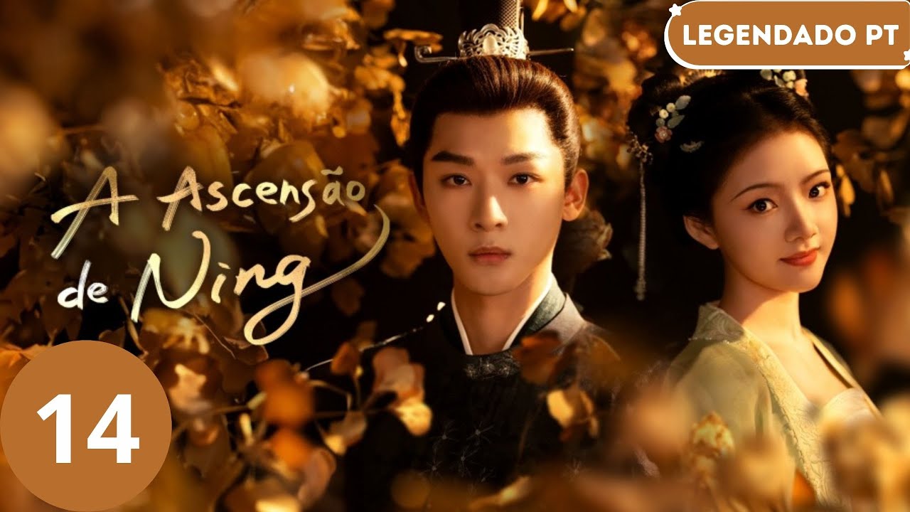 【Legendado - PT】 Drama: A Ascensão de Ning -The Rise Of Ning (Episódio ...