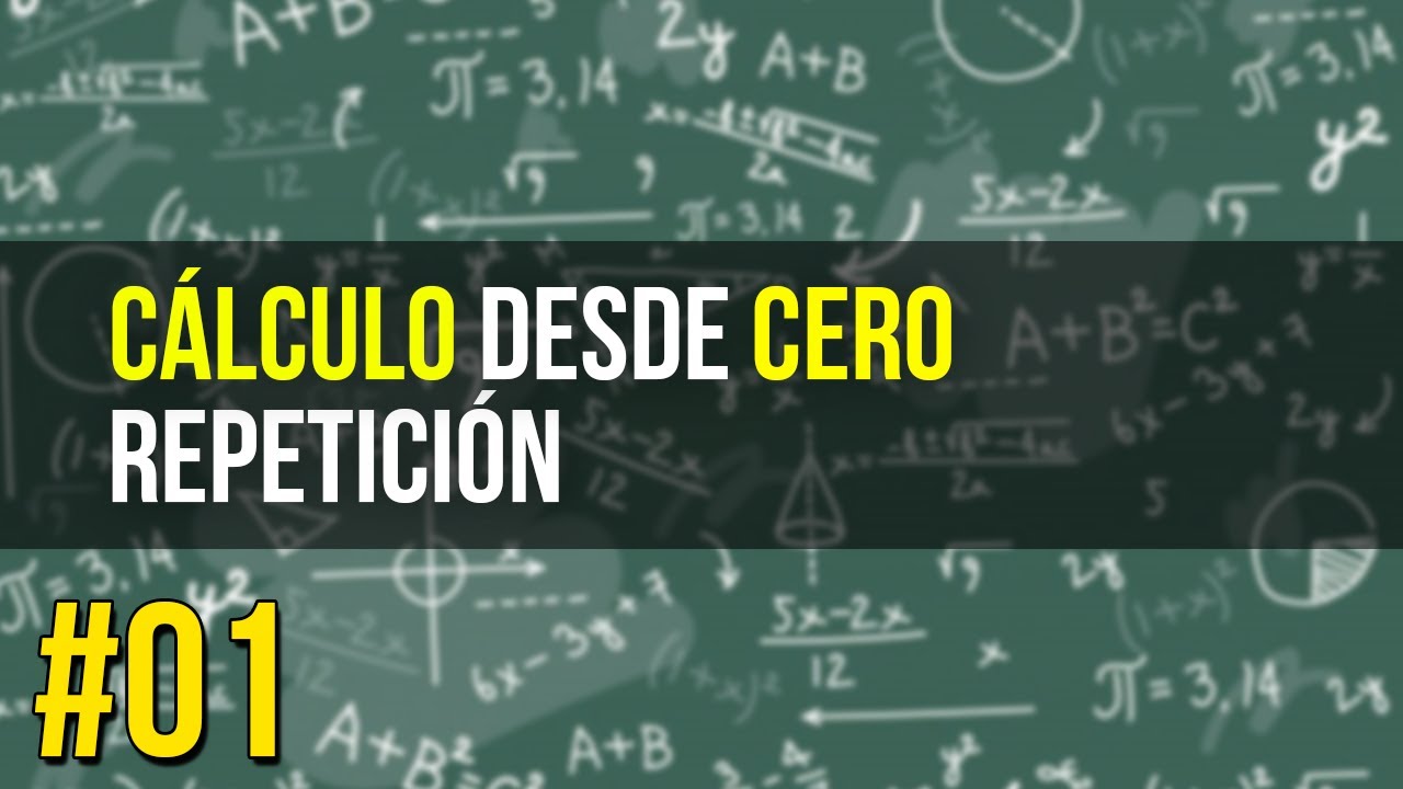 Cálculo desde cero #01 - YouTube