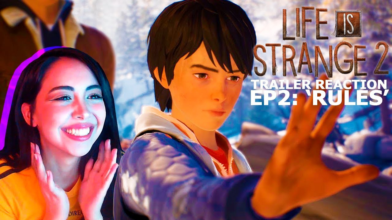 LIFE IS STRANGE 2 | Episode 2 RULES Trailer Reaction - YouTube