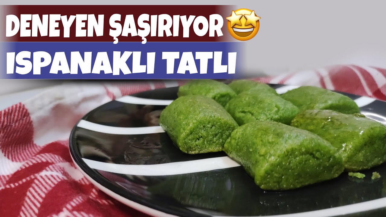 FISTIKLI ZANNEDECEKLER - ISPANAKLI TATLI TARİFİ - YouTube