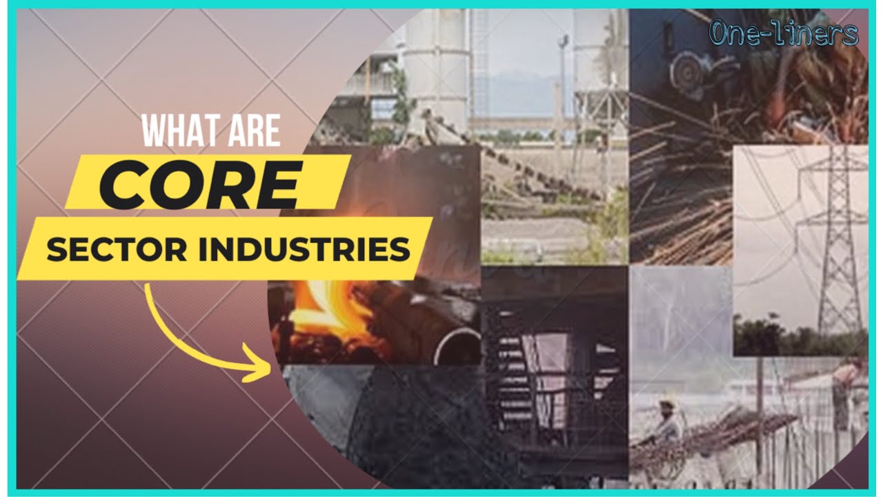 What are core sector industries - YouTube