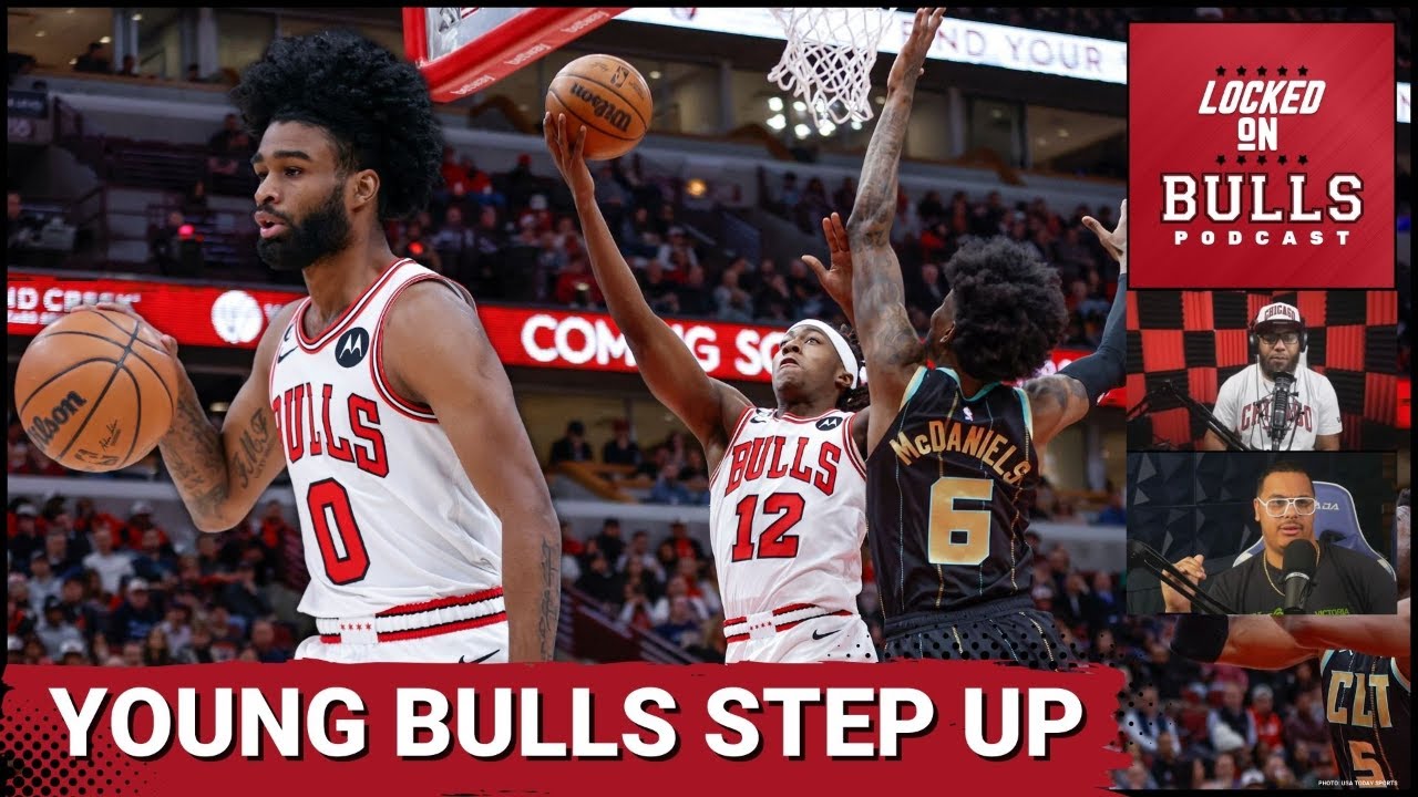 Young Chicago Bulls Step Up Big In Bulls Win Vs Charlotte - YouTube
