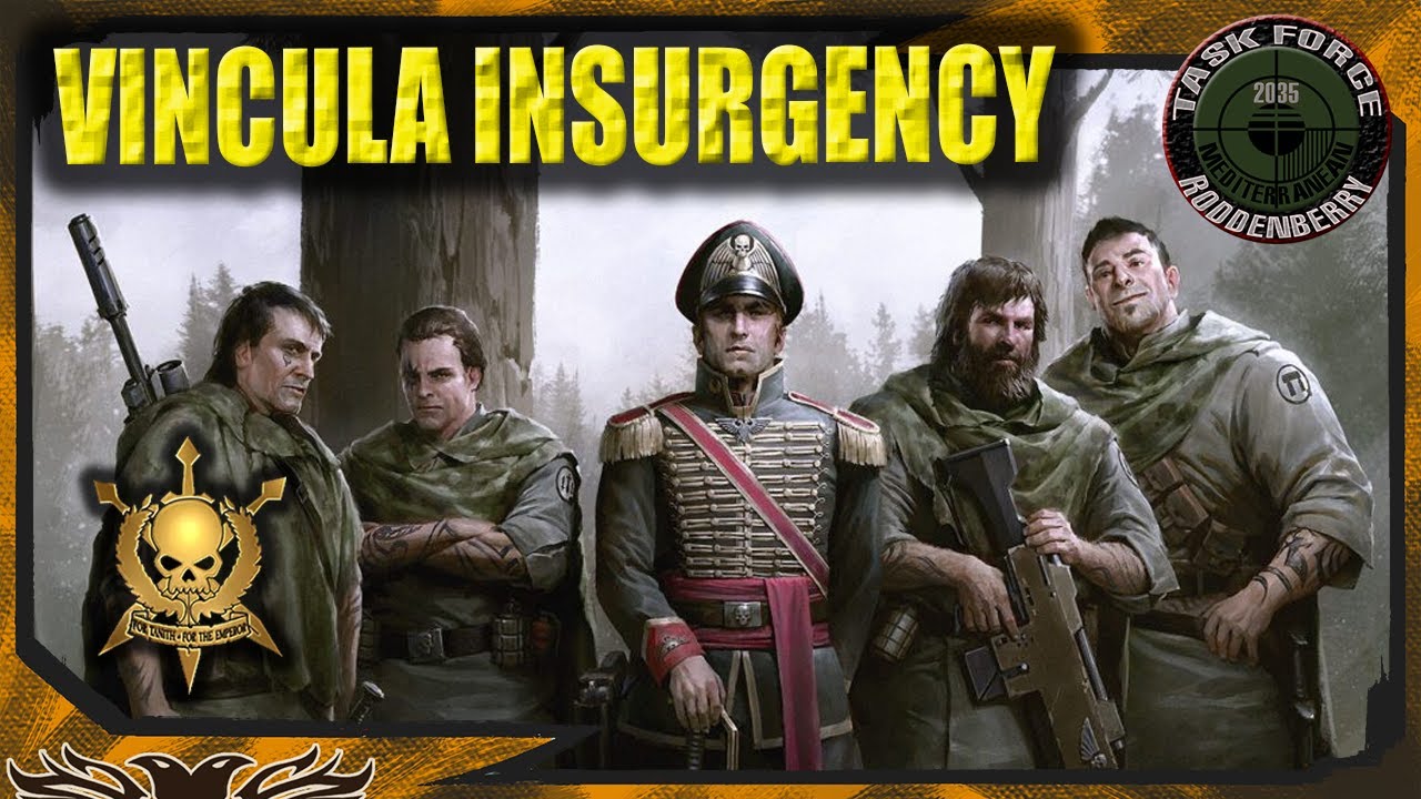 Vincula Insurgency - TFR 40k - YouTube