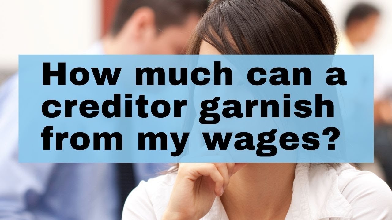How Much Can A Creditor Garnish From My Wages YouTube how-much-can-a-creditor-garnish-from-my-wages-youtube
