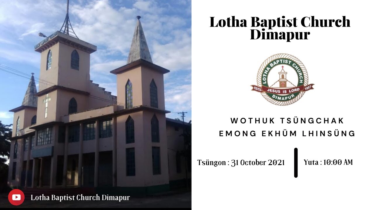 Lotha Baptist Church Dimapur// Wothuk Tsüngchak Emong Ekhüm // Sunday ...