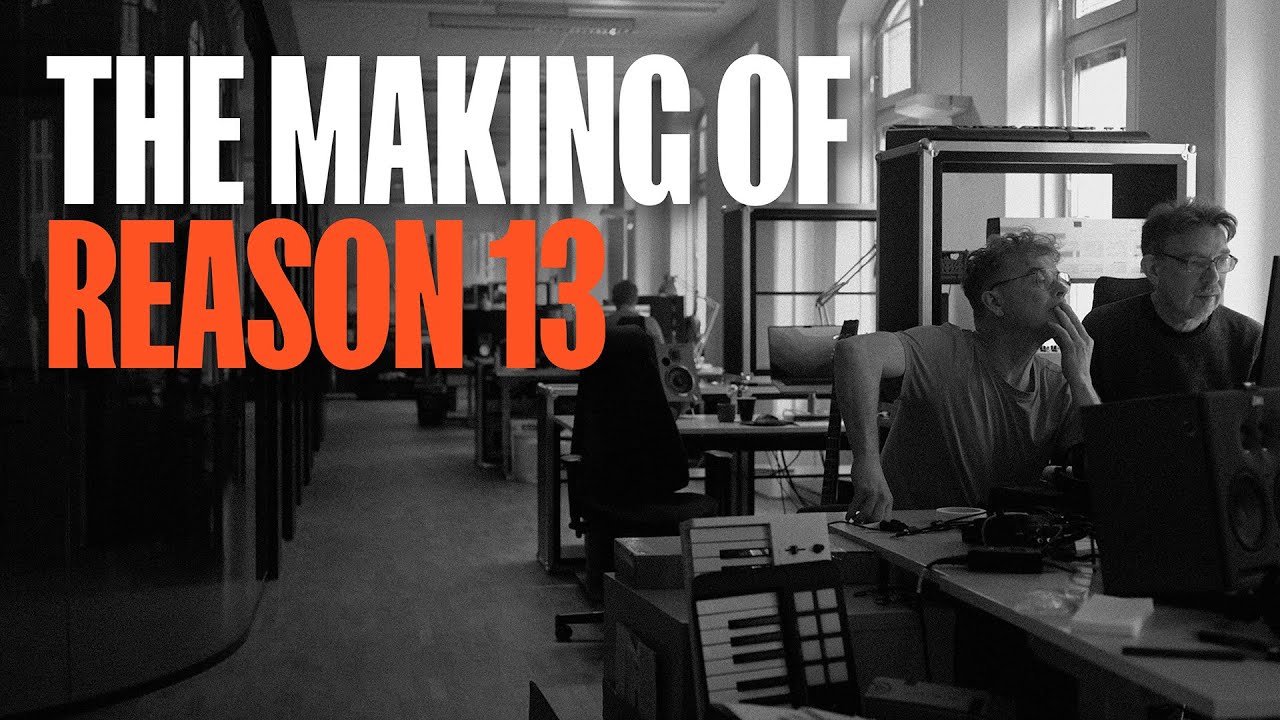 The making of Reason 13 - YouTube