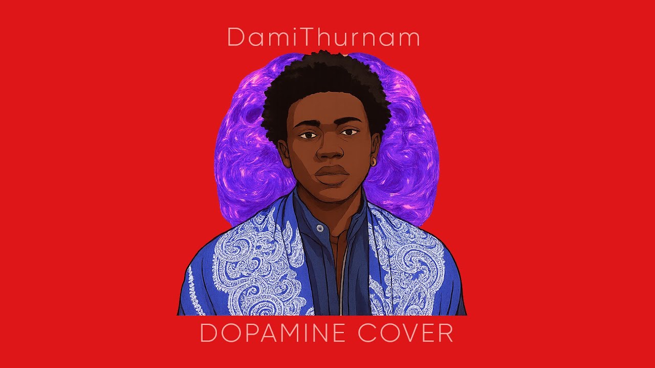 DamiThurnam - Dopamine Cover Org. Fireboy (Extended)