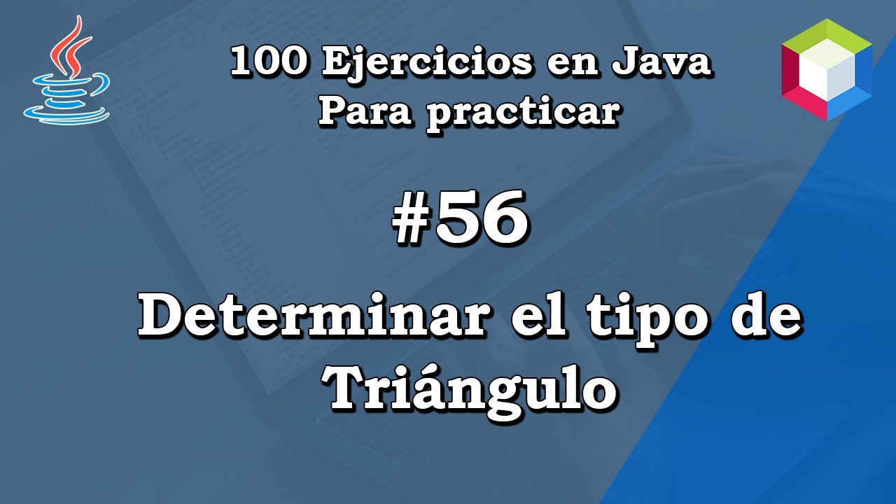 56. Determinar el tipo de triángulo | 100 Ejercicios en Java para practicar - YouTube