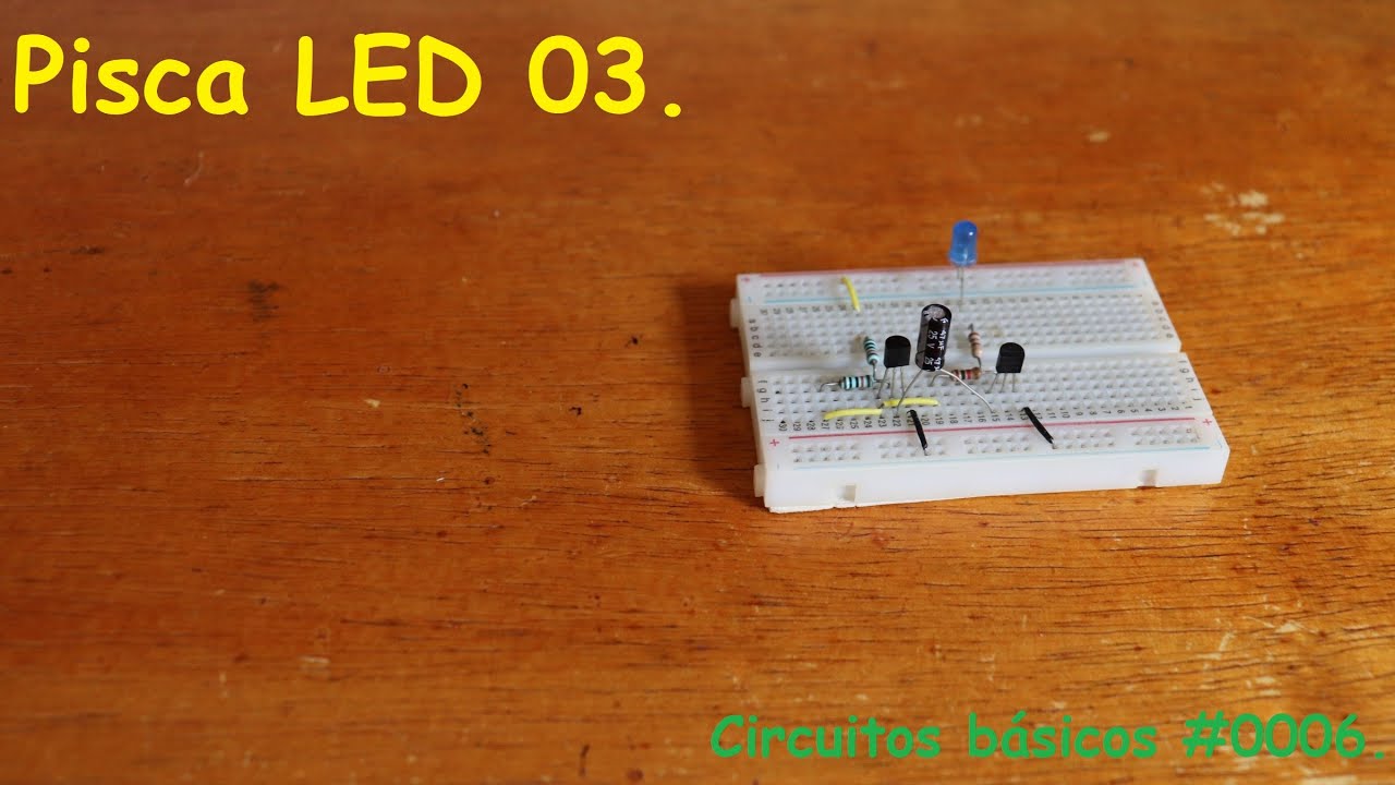 Pisca LED 03 - oscilador com transistor | Circuitos básicos #0006 - YouTube
