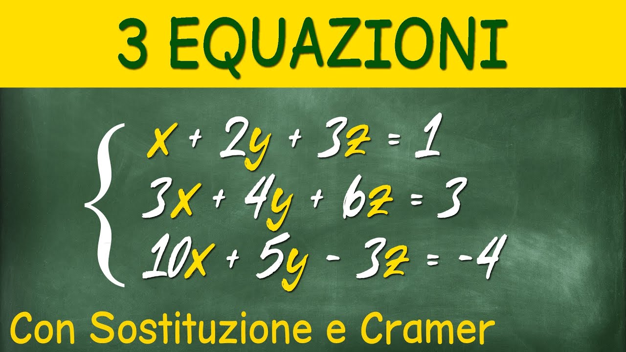 Sistemi di 3 Equazioni in 3 Incognite - Sostituzione e Cramer - 2 ...