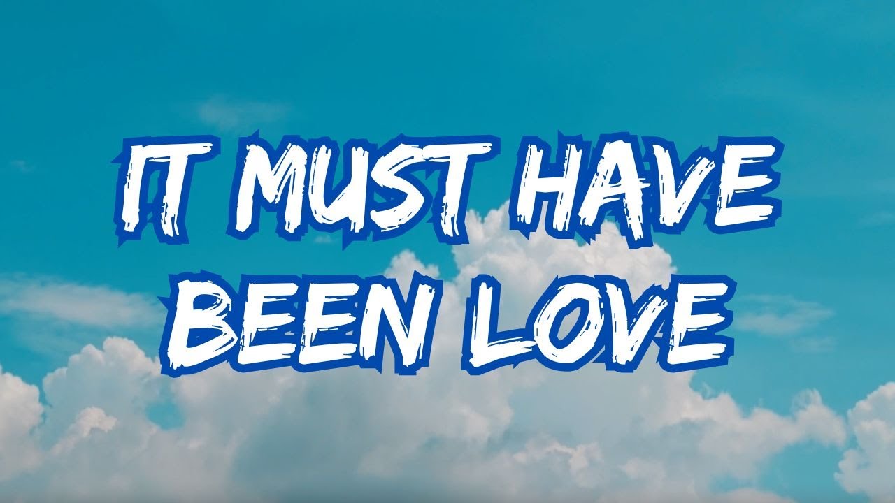 RF - IT MUST HAVE BEEN LOVE (Official Lyric Video) - YouTube