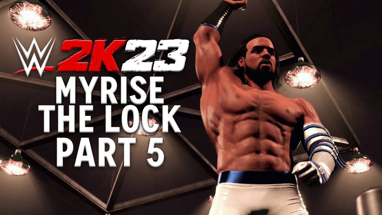 WWE 2K23: MyRise: The Lock - Part 5 (WWE comeback?) - YouTube