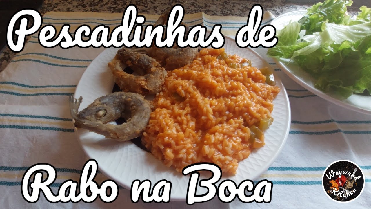 Pescadinhas de Rabo na Boca com Arroz de Tomate || Wayward Kitchen ...