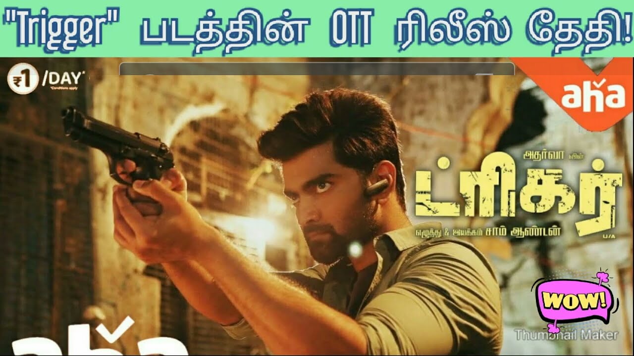 "Trigger" New Tamil Movie OTT Release Updates | Tamil Cine Channel ...