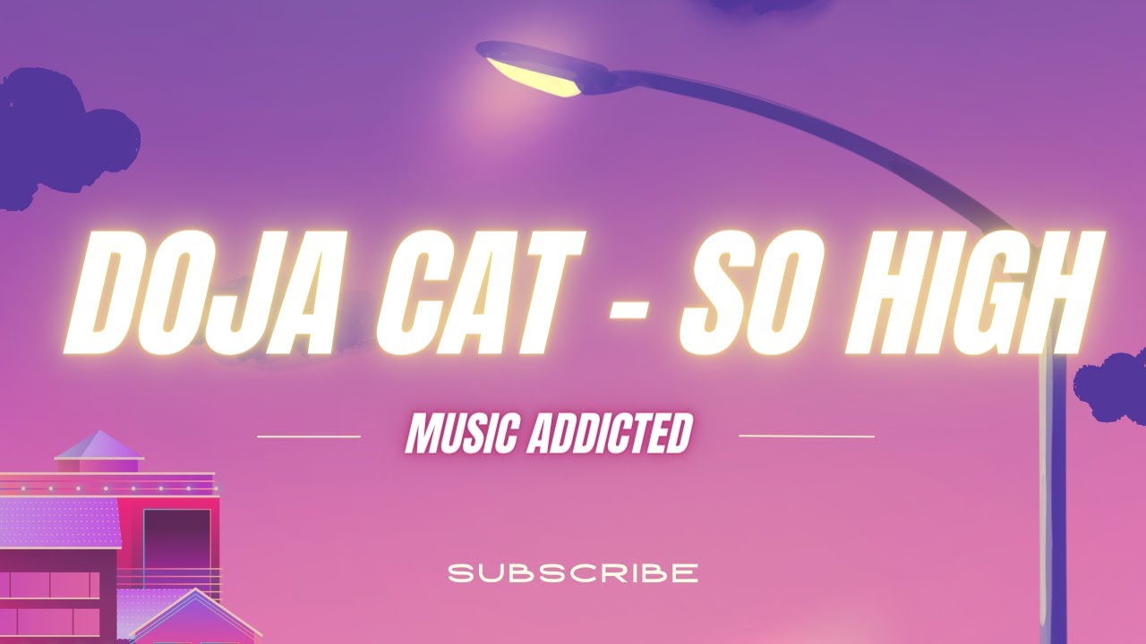 Doja Cat - So High - YouTube