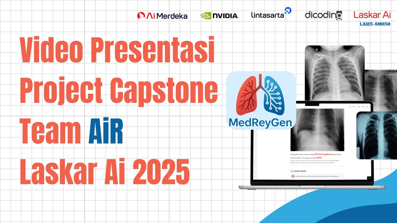 Presentasi Tim Capstone Laskar Ai 2025 | MedReyGen | Deteksi Penyakit pada gambar X-Ray Dada ...