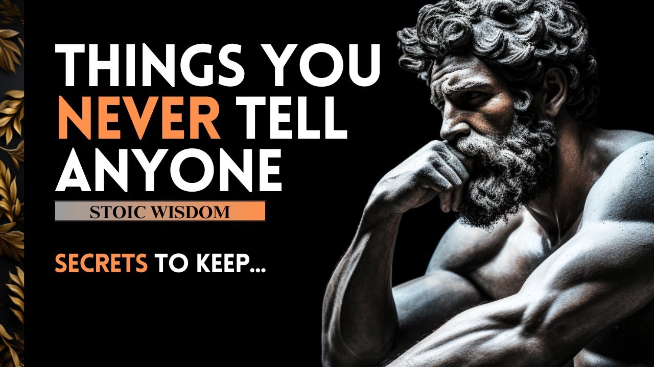 10 Things You Should Always Keep Private Stoicism Youtube