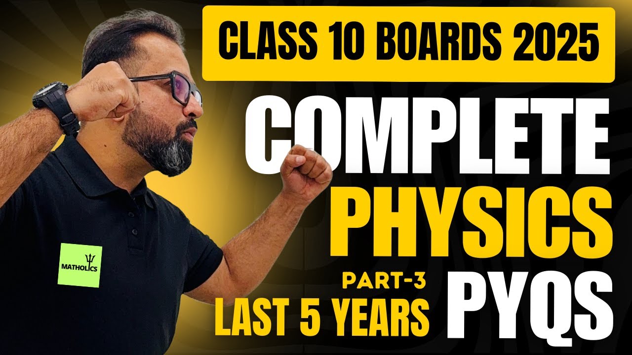 Class 10 Complete Physics PYQS-03 | Class 10 Science Board Exam 2025 # ...