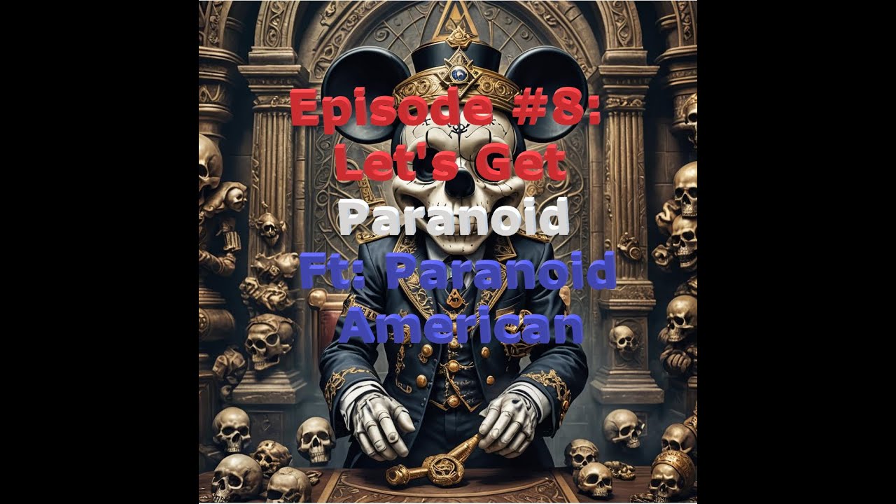 Episode #8: Let's Get Paranoid Ft. Paranoid American - YouTube