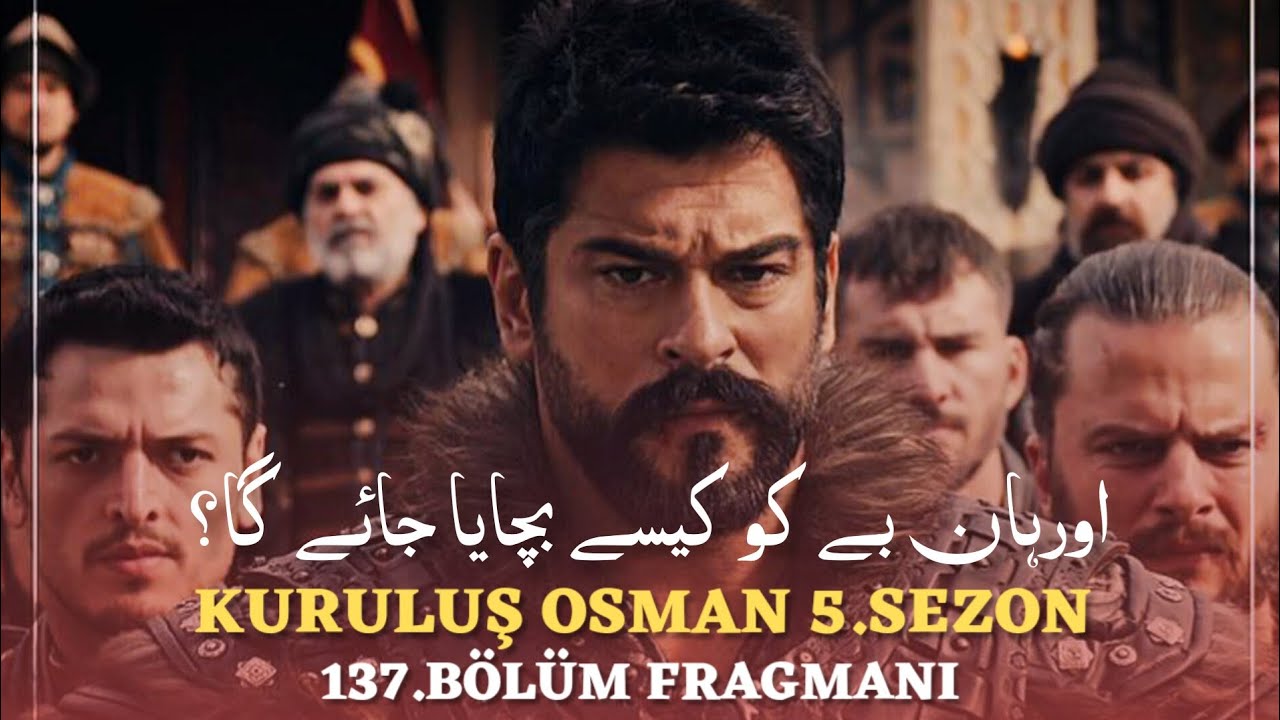 Kuruluş Osman 5.Sezon 137 Bölüm Fragmanı || Kuruluş Osman Season 5 ...